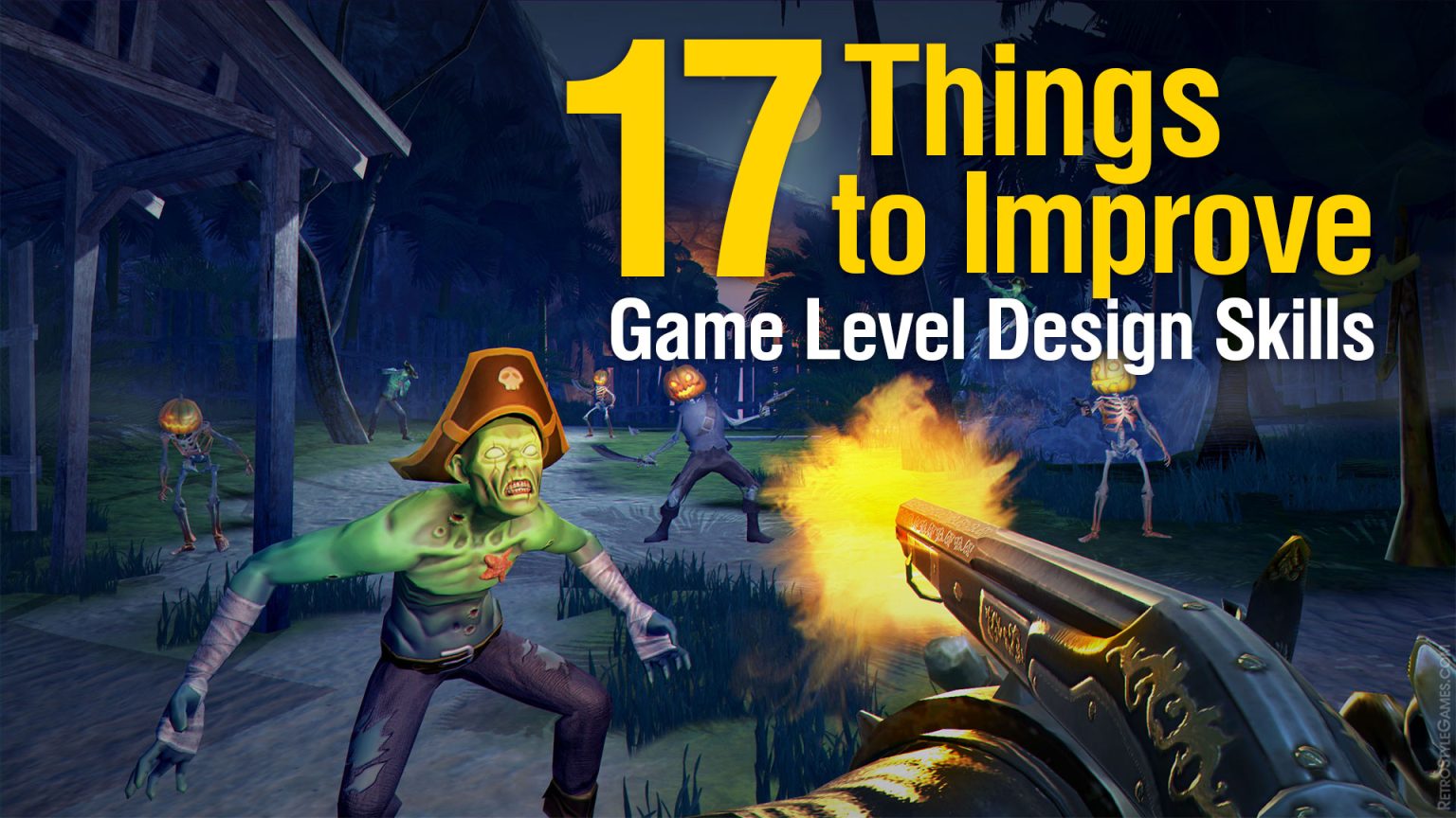 17 Things You Can Do to Improve Your Game Level Design